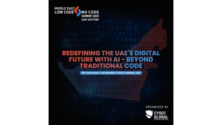CYSEC GLOBAL presents the 6th Edition of the Middle East Low Code No Code Summit — Redefining ...